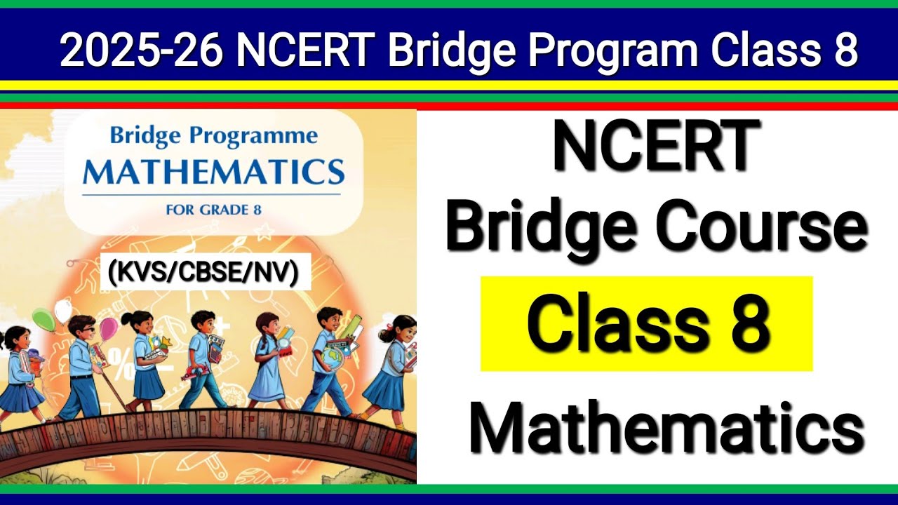 Bridge Program | Class 8 Maths | New Ncert 2025 | Session 2025 26 ...