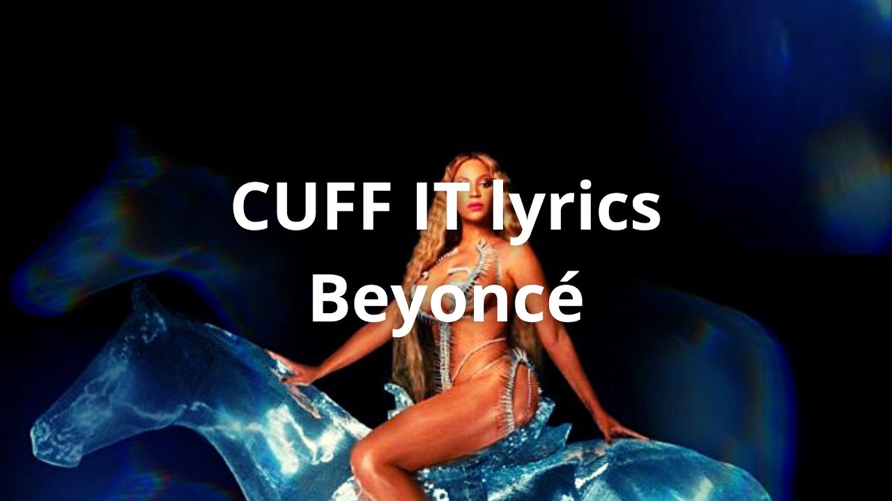 Beyoncé - CUFF IT lyrics - YouTube