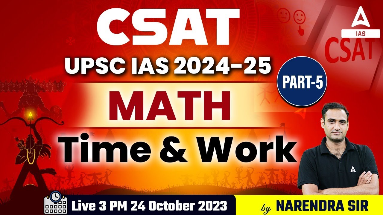 Time And Work Part 5 Math For Upsc 2024 Csat Maths 2024 25 By Narendra Sir Youtube