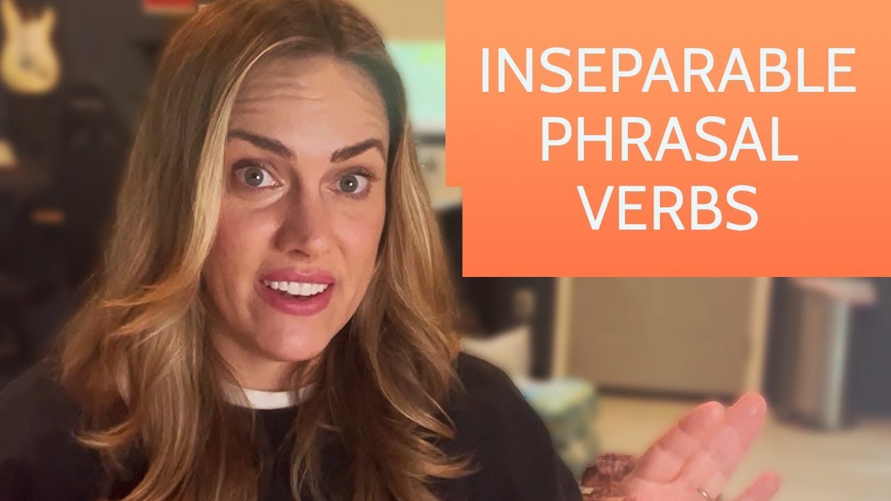 Transitive Phrasal Verbs That Are Inseparable - YouTube