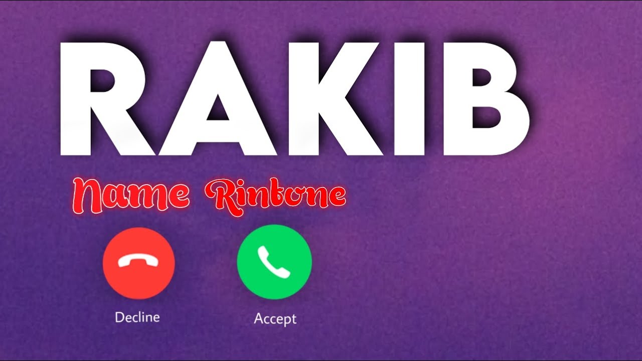 Rakib Name Ringtone A TO Z INDIAN TECH| Rakib Naam Ki Ringtone | A TO Z ...