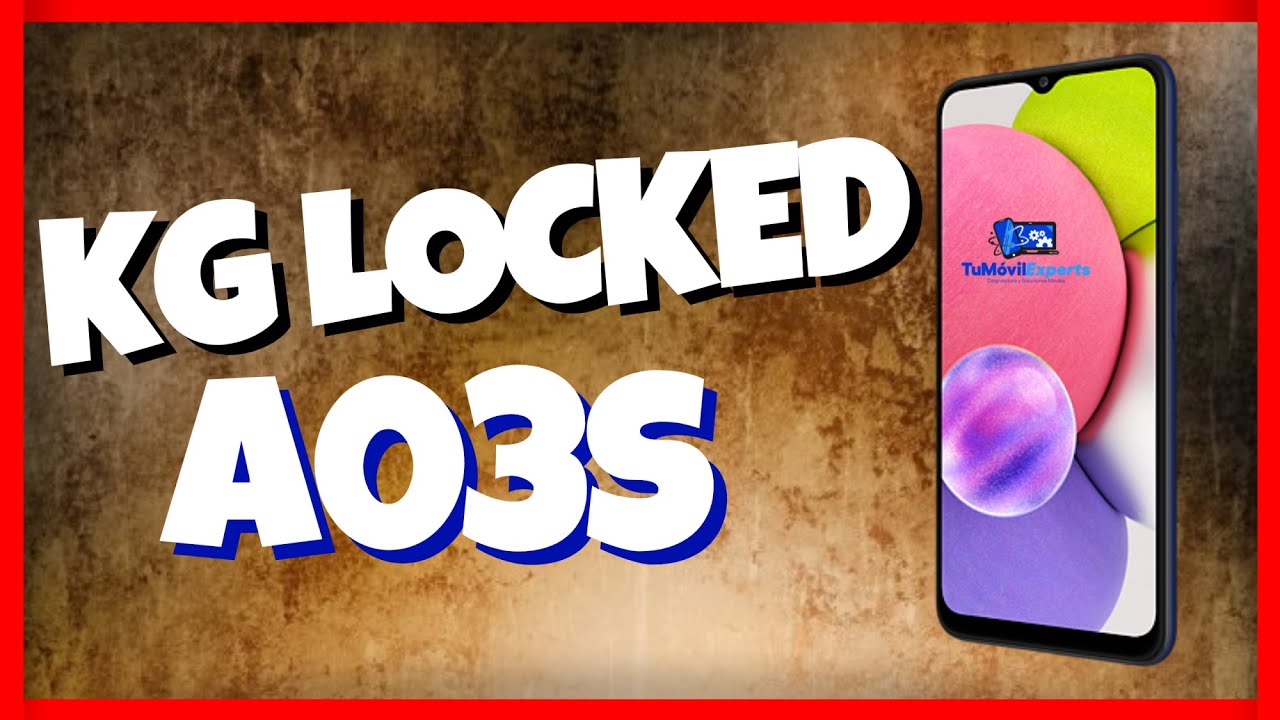 KG Locked A03S METODO PREMIUM By TuMovilExperts YouTube kg-locked-a03s-metodo-premium-by-tumovilexperts-youtube