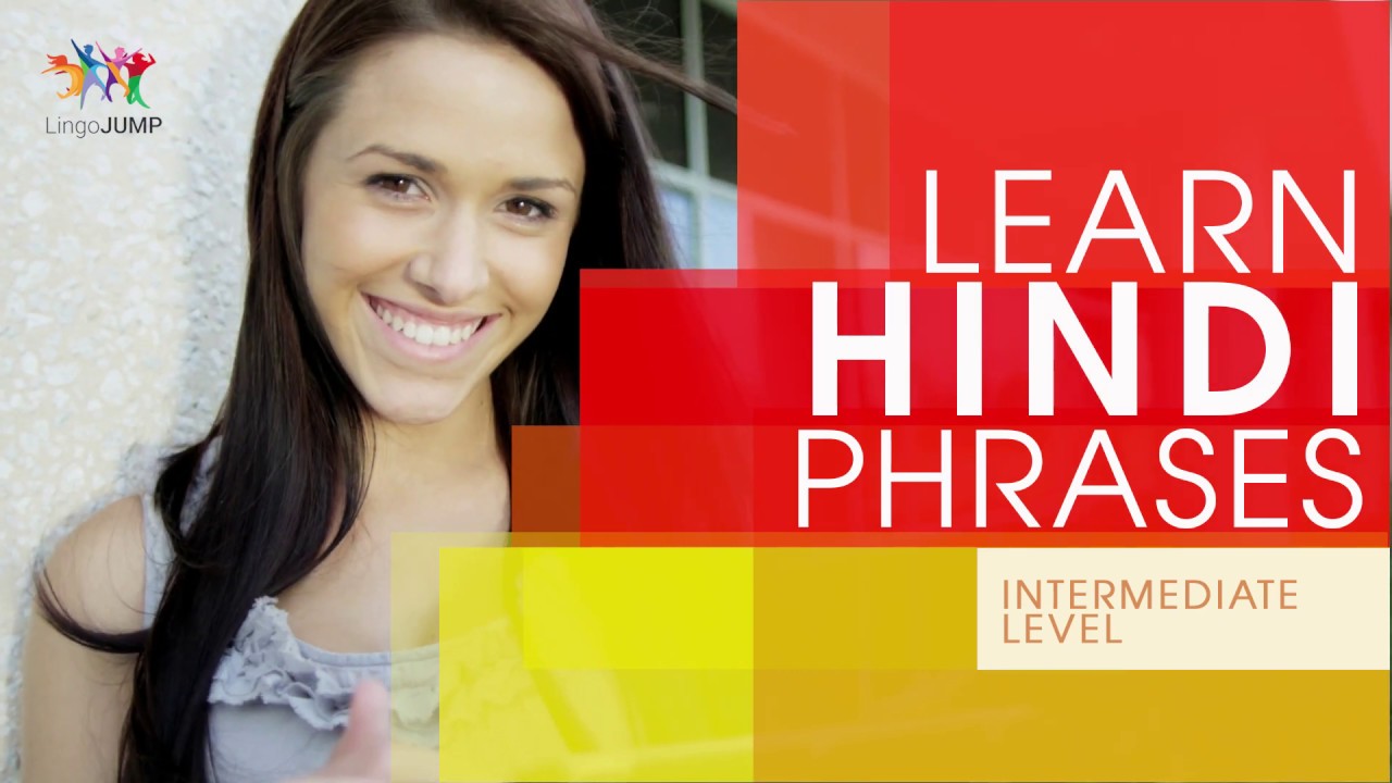 Learn Hindi Phrases Intermediate Level Learn Important Hindi Words learn-hindi-phrases-intermediate-level-learn-important-hindi-words
