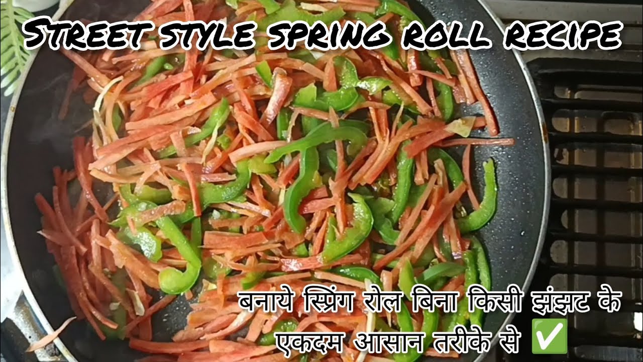 Street style spring roll at home in a very simple way | Chinese food ...