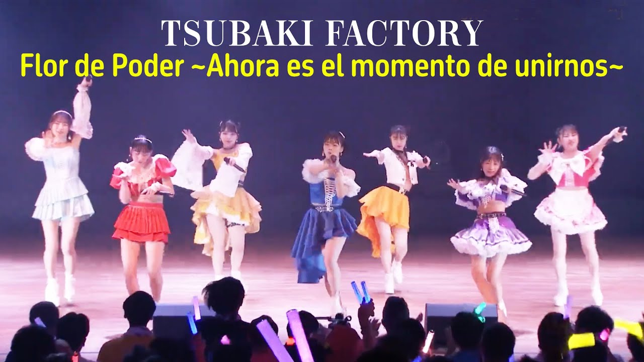 Tsubaki Factory - Flor de Poder ~Ahora es el momento de unirnos~ - YouTube