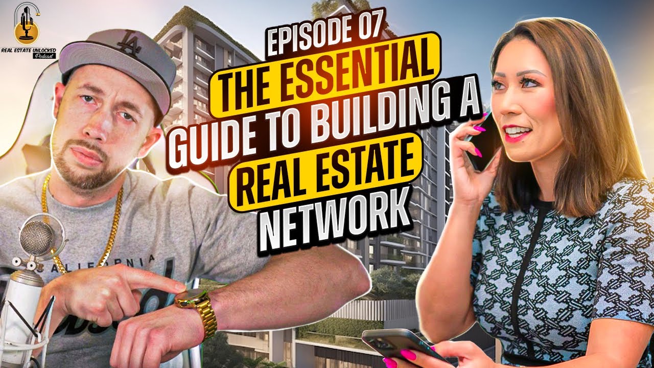 The Essential Guide To Building A Real Estate Network | Episode 07 - YouTube