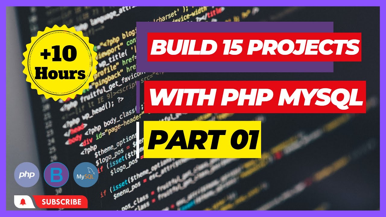 Build 15 Projects With Php Mysql Introduction Part 01 Youtube 3814