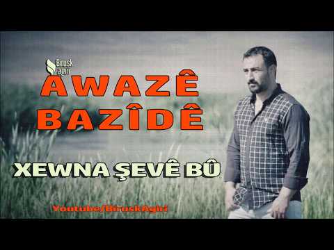 Awaze Bazide -Xewna Şevebu