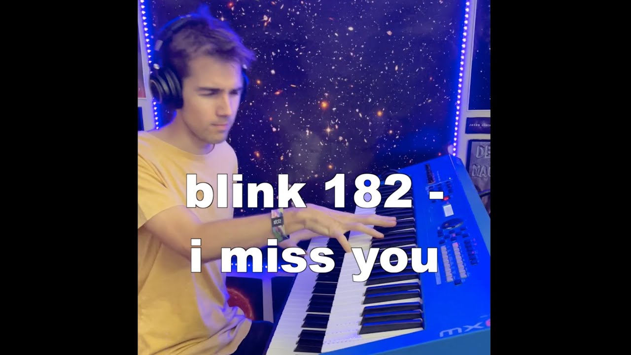 blink-182 - i miss you (keyboard cover 🎹) - YouTube