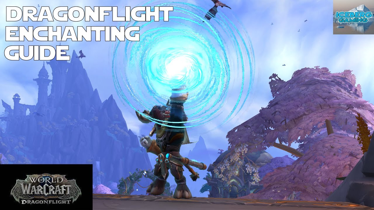 Dragonflight Enchanting Talent and Renown Guide - World of Warcraft ...