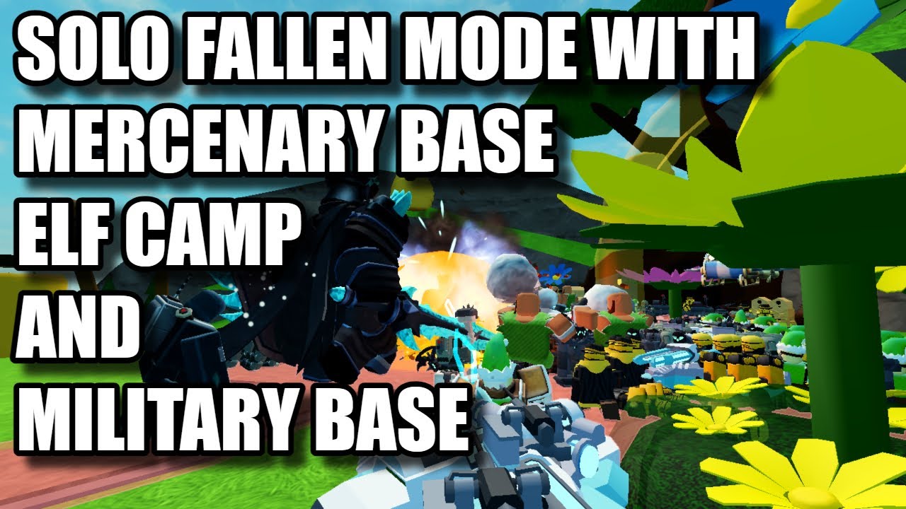SOLO FALLEN MODE WITH MERCENARY BASE ELF CAMP AND MILITARY BASE| ROBLOX ...