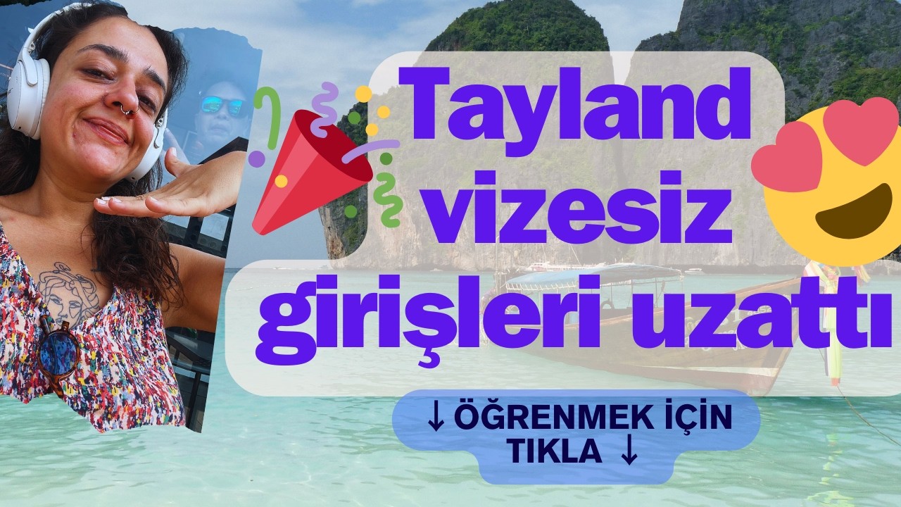 Tayland vize istiyor mu 2024; Tayland vize değişiklikleri, Tayland vize uzatma - YouTube