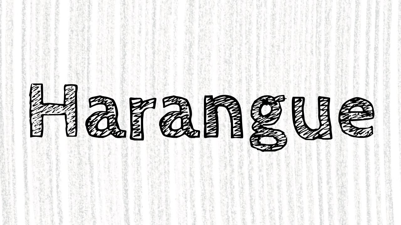 HARANGUE | How to Pronounce | Meaning | Mnemonic Device - YouTube