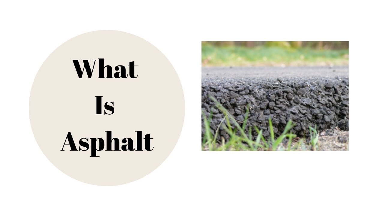 What Is Asphalt, Type of Asphalt, Use of Asphalt II Civil Engineering ...