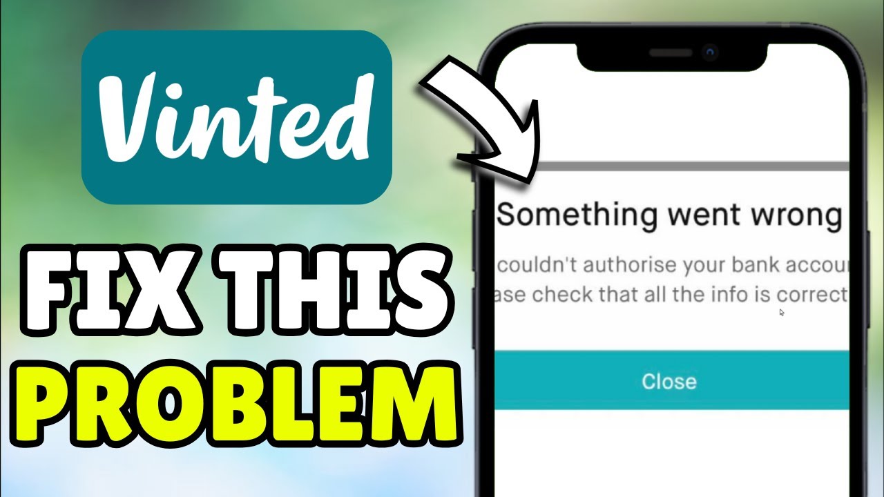 How To Fix We Couldn’t Authorise Your Bank Account On Vinted - Full Tutorial (iPhone/Android ...