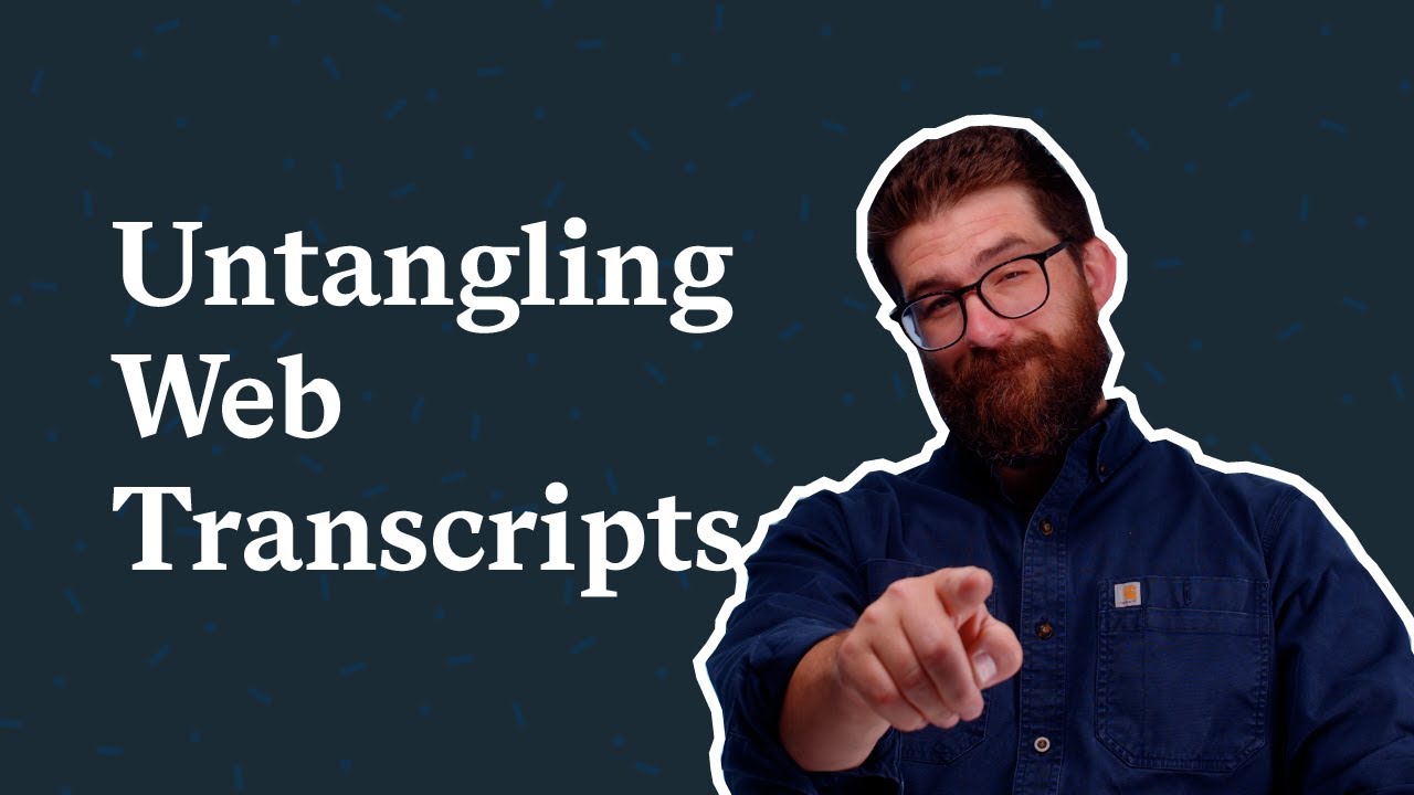 Untangling Web Transcripts - YouTube