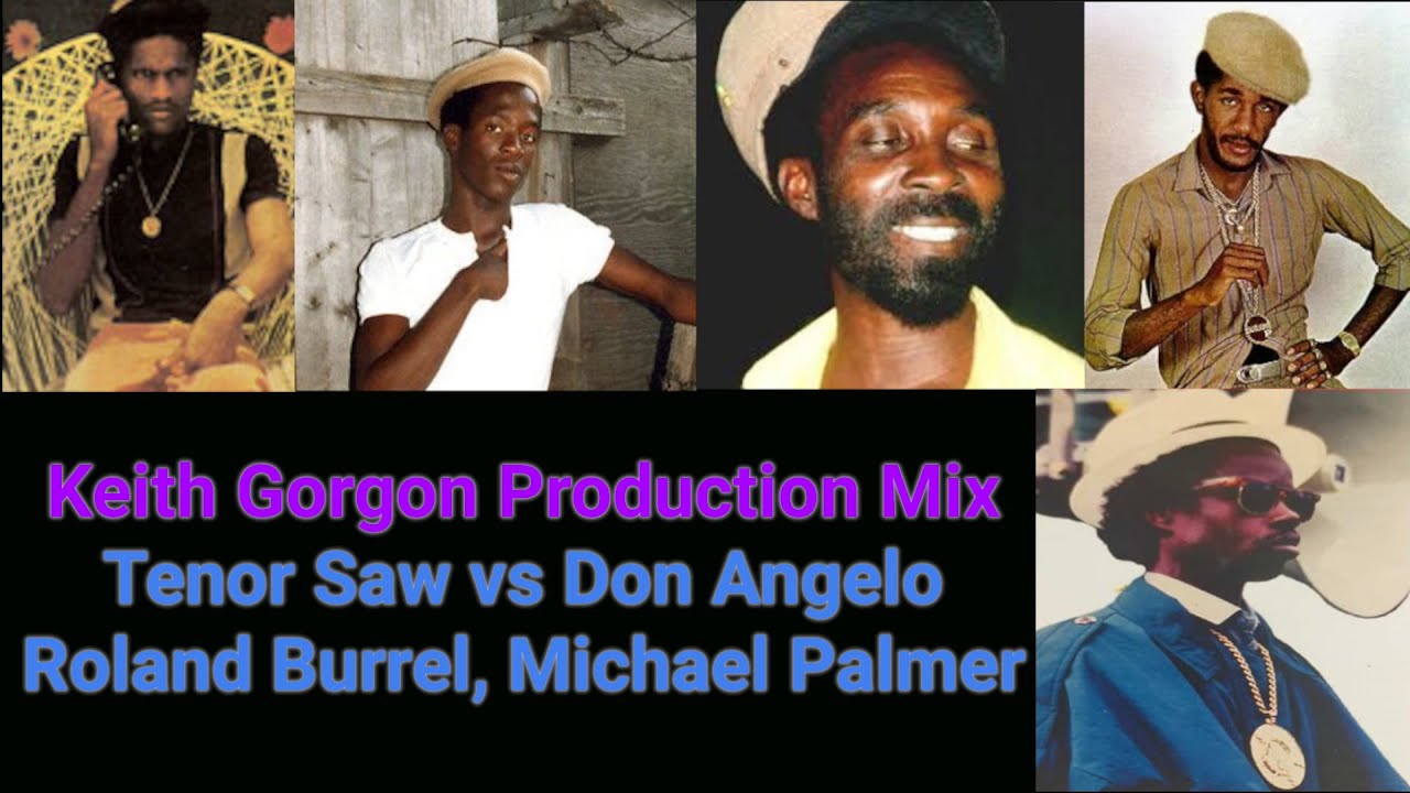Keith Gorgon Production Mix with Tenor Saw, Michael Palmer, Don Angelo ...