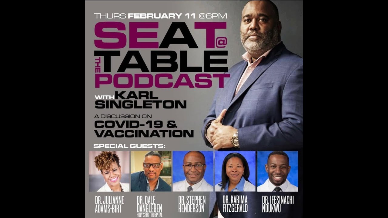 Doctors On COVID-19 Vaccine: A Seat at The Table with Karl Singleton ...
