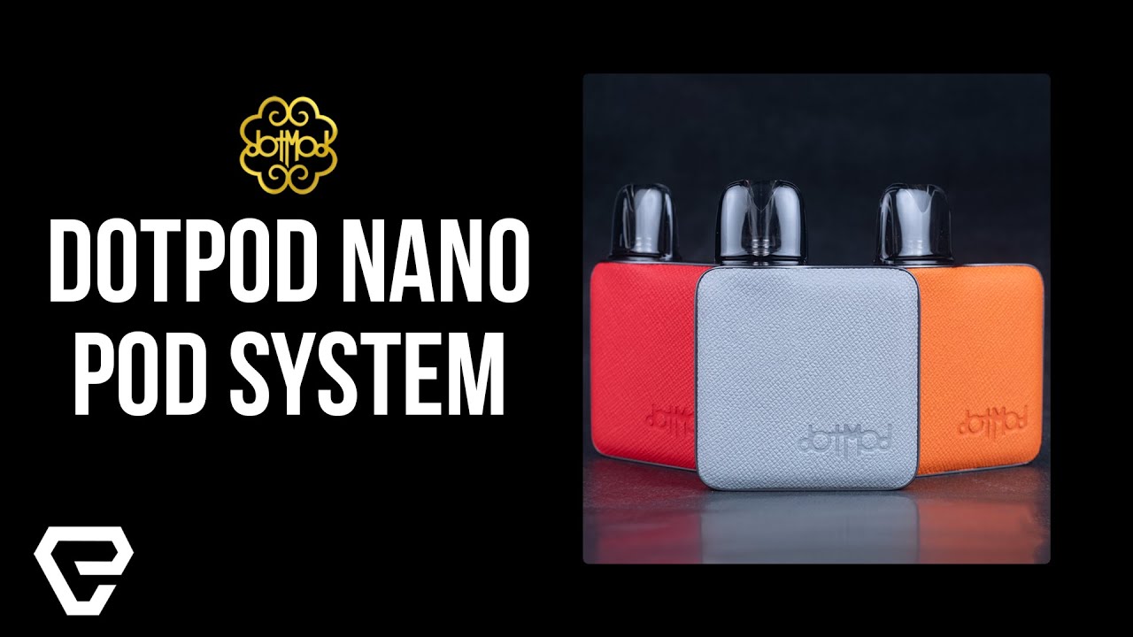 Dotmod Dotpod Nano Pod System Review! - YouTube