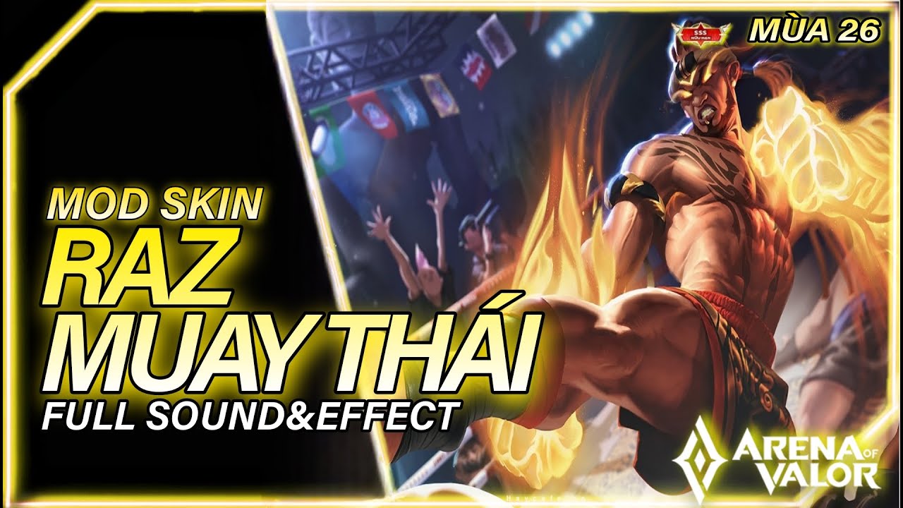 [Mùa 26] - Mod Skin Raz Muay Thái Mới Nhất S2/2023┃Nam Tinh Hệ Aov ...
