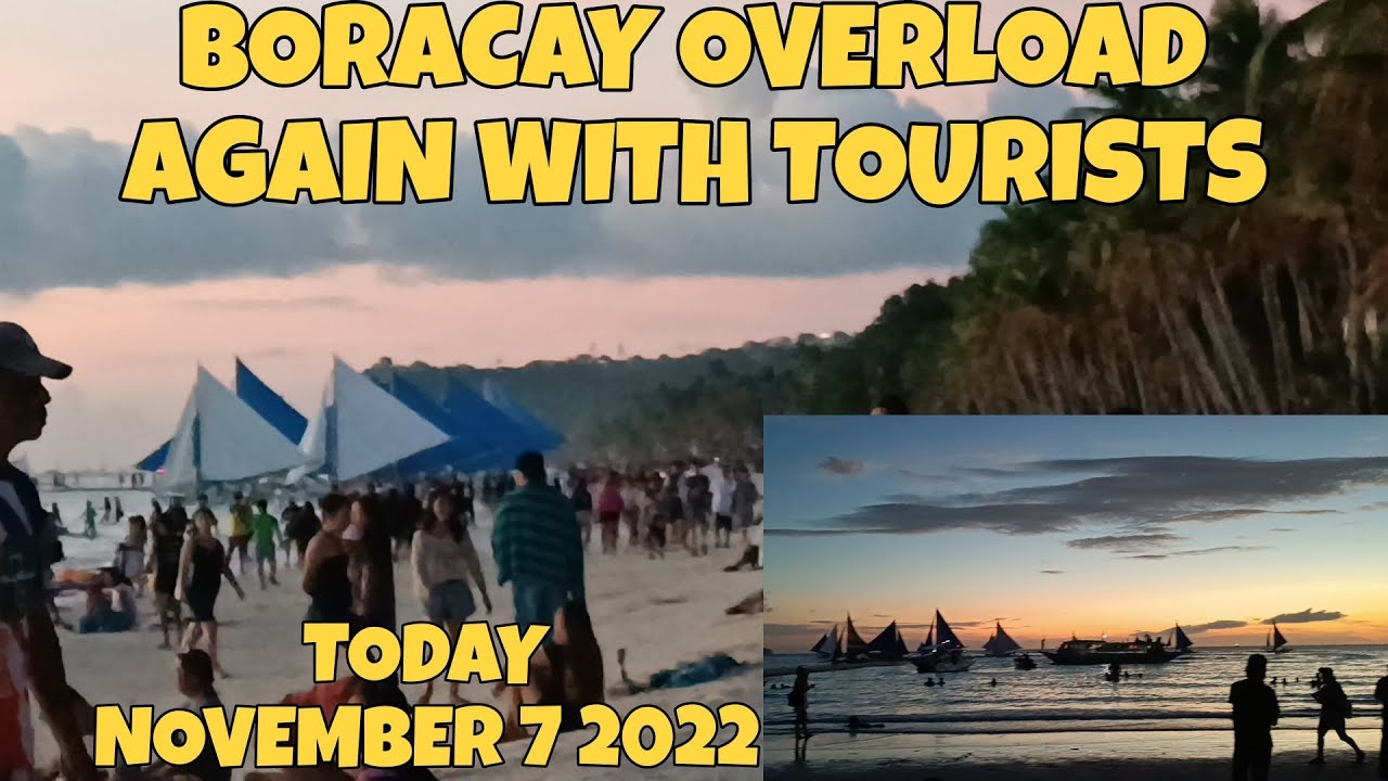 BORACAY TODAY OVERLOAD AGAIN WITH TOURISTS| NOVEMBER 7 2022 - YouTube