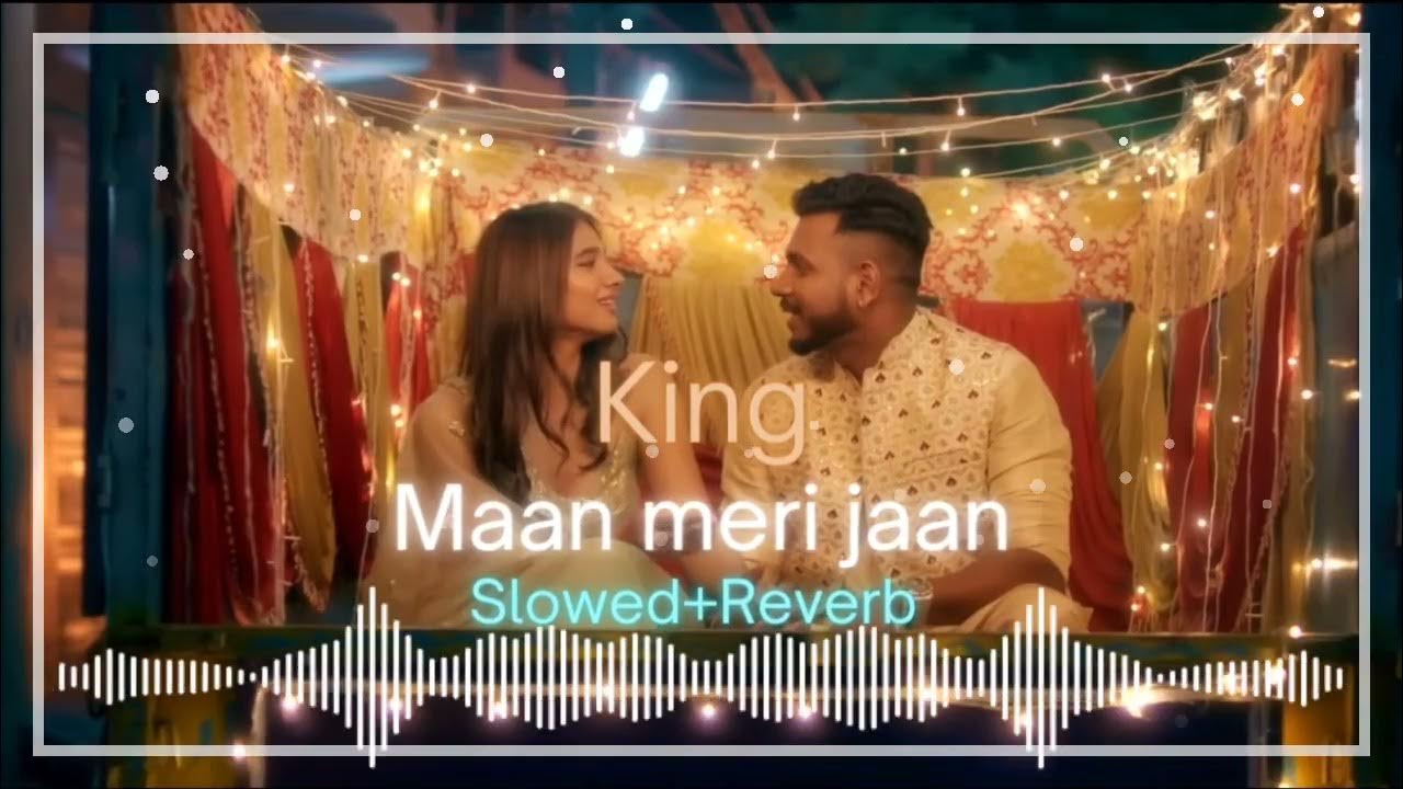 Maan Meri Jaan (Slowed+Reverb) | Official Music Video | Champagne Talk | King - YouTube