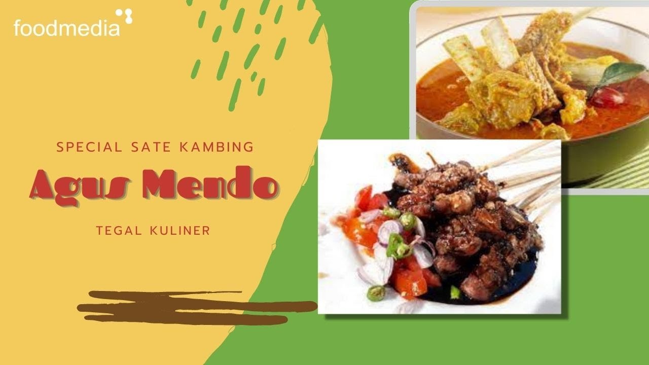 Tegal Kuliner - Special Sate Kambing AGUS MENDO | foodmedia - YouTube