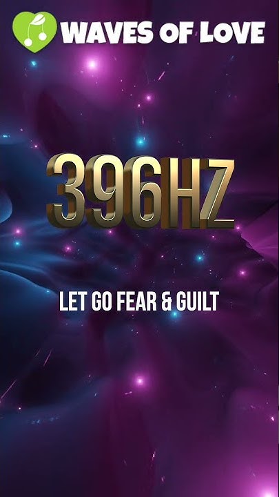 396 Hz Solfeggio | Let Go FEAR & GUILT | Remove Negative Blocks | Balance Root Chakra - YouTube