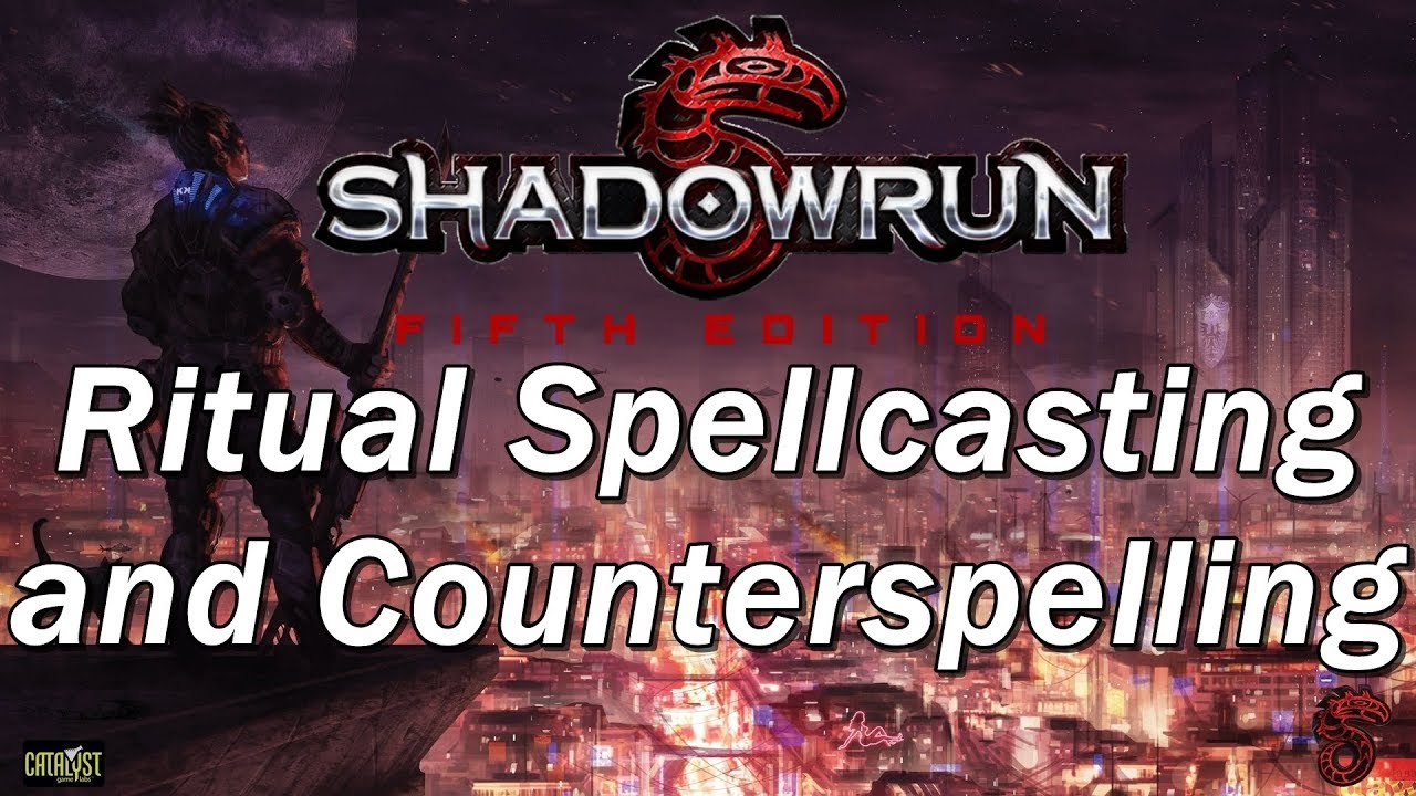 SHADOWRUN 4th Edition Episode 23 | Ritual Spellcasting and ...