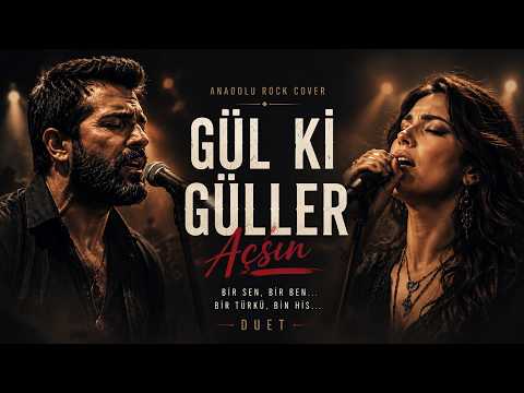 Gül Ki Güller Açsın Al Yanağında   Efsane Düet Parça   Anatolian Rock Cover