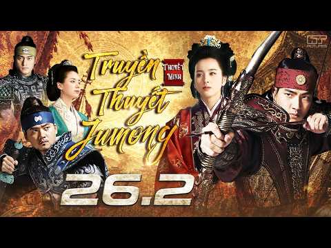 (Phim Hàn Quốc) TRUYỀN THUYẾT JUMONG - TẬP 26.2 | Trọn Bộ Phim Cổ Trang Hành Động Hấp Dẫn Nhất 2026
