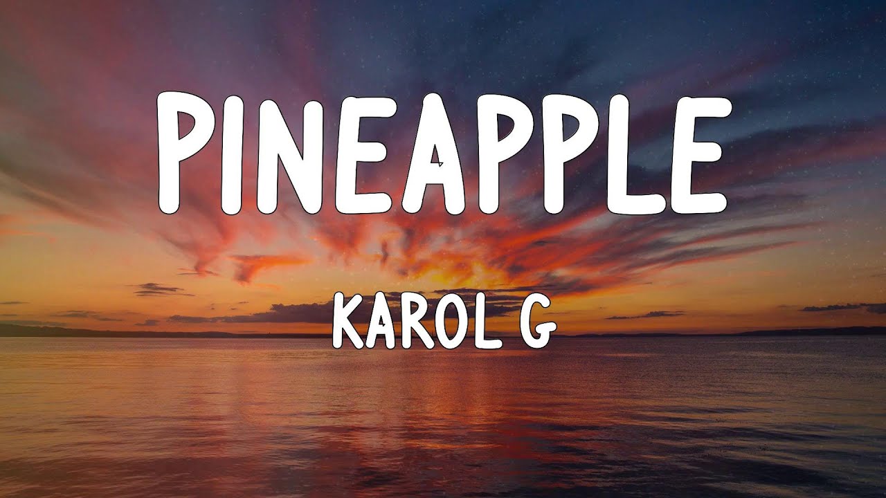 Karol G - Pineapple (Letras) - YouTube