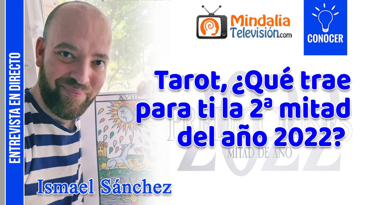 Tarot, ¿Qué trae para ti la 2ª mitad del año 2022? Entrevista a Ismael ...