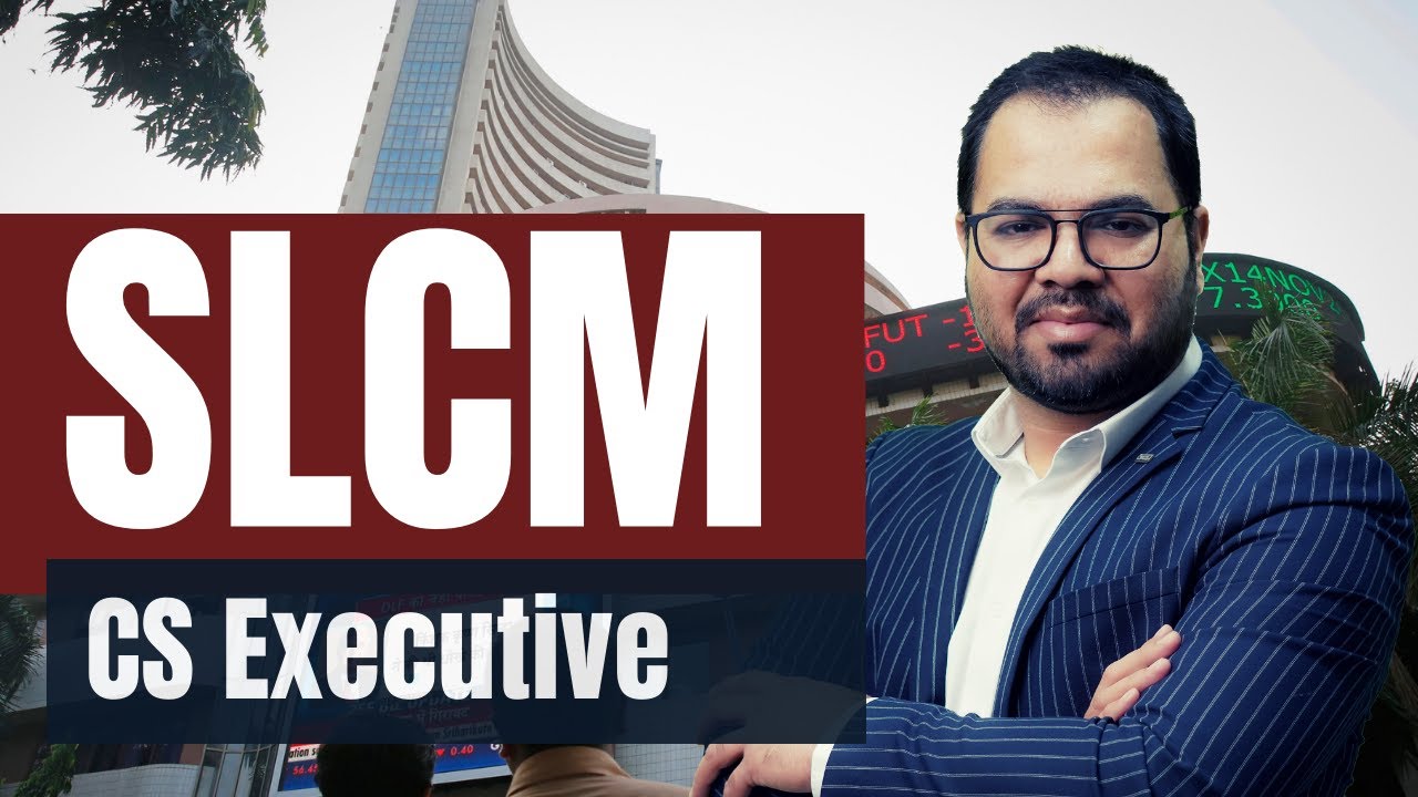 Securities Laws & Capital Markets I All about SLCM I CS Executive I 4K ...