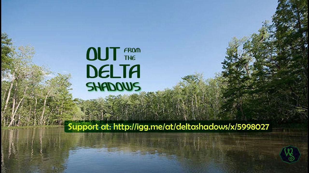 Out From the Delta Shadows - YouTube