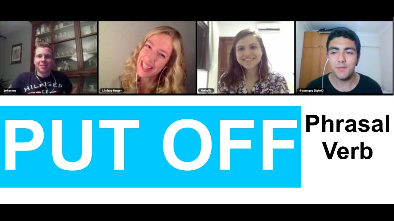 put off - learn this phrasal verb through English conversation - YouTube