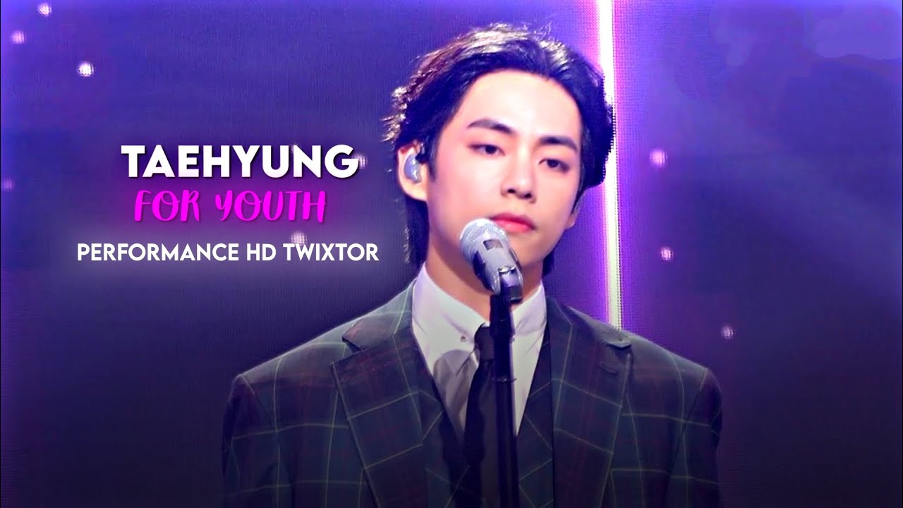 Taehyung "For Youth" Performance (Twixtor/Velocity) HD - YouTube