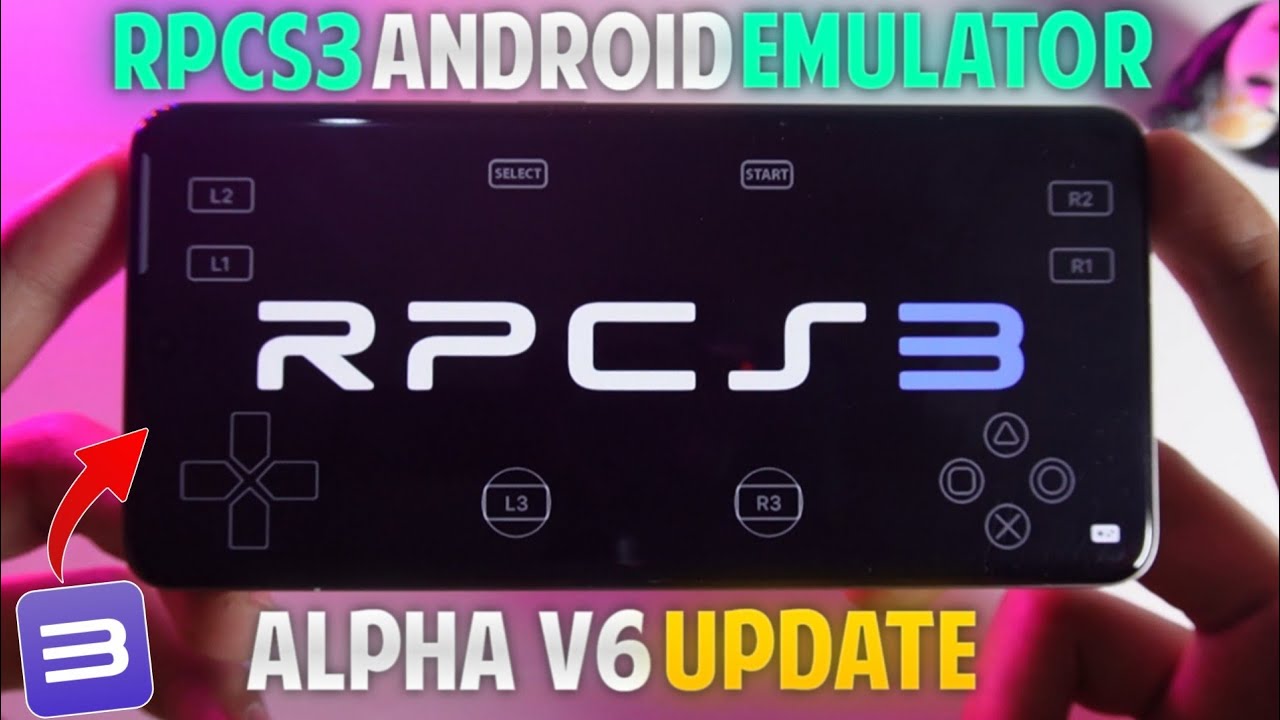 RPCS3 Android Emulator - Alpha V6 UPDATE | L3 R3 Added - Performance ...