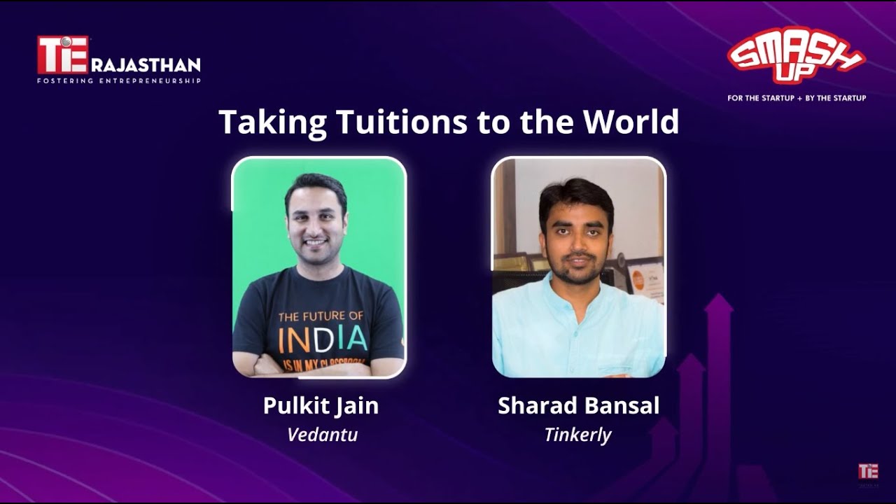 Taking Tuitions to the World: Pulkit Jain, Vedantu with Sharad Bansal, Tinkerly - YouTube
