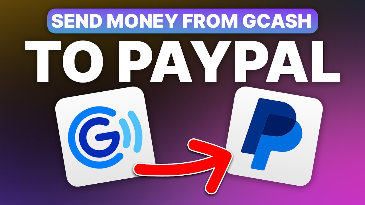 How To Send Money From GCash to Paypal (2026 Updated Tutorial) - YouTube
