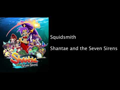 Squidsmith - Shantae and the Seven Sirens OST