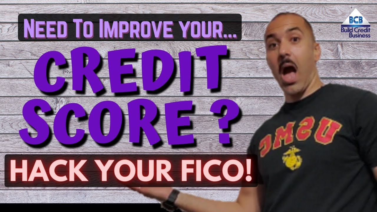 How to IMPROVE Credit Score FAST…by hacking your FICO Calculation ...