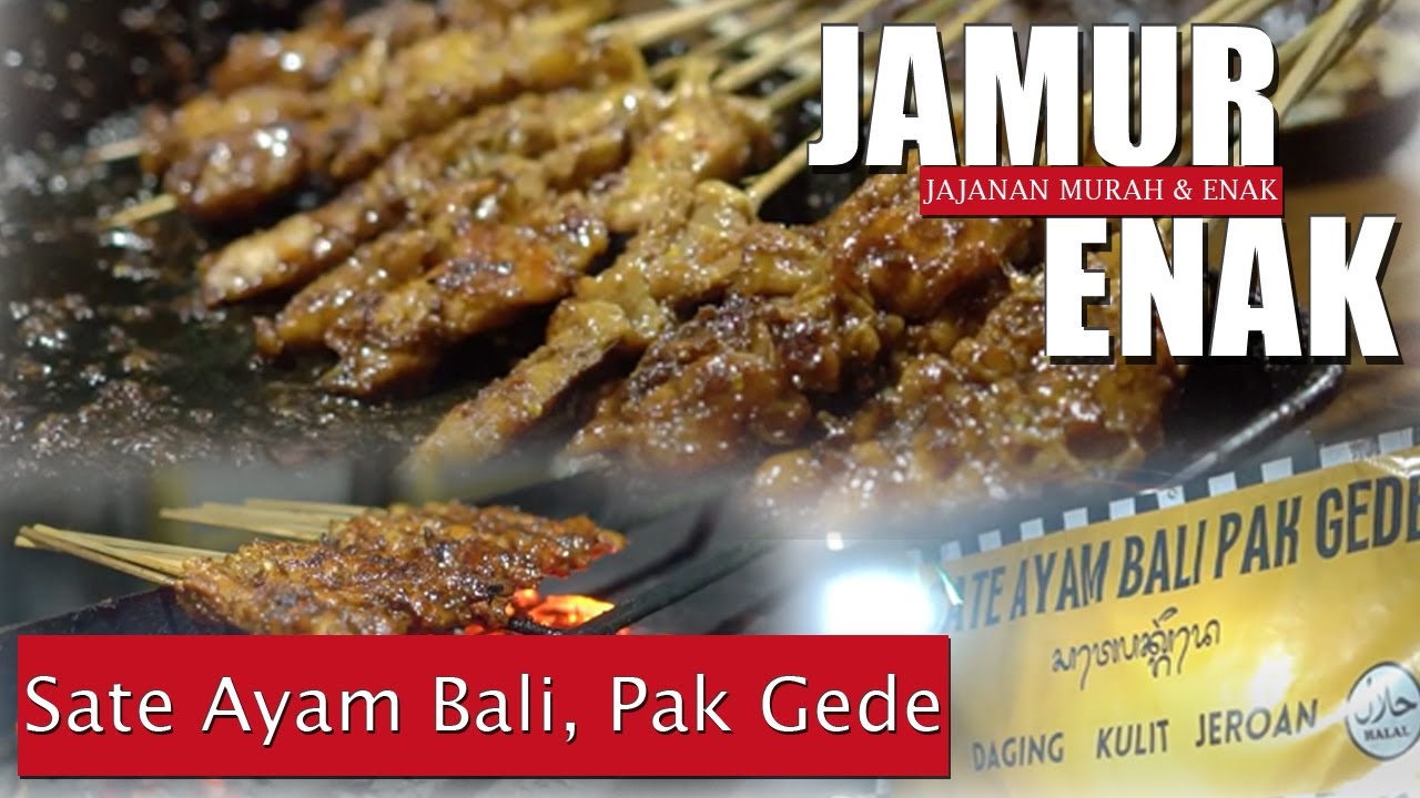 Sate Ayam Bali Pak Gede, Halal! - Jamur Enak - YouTube