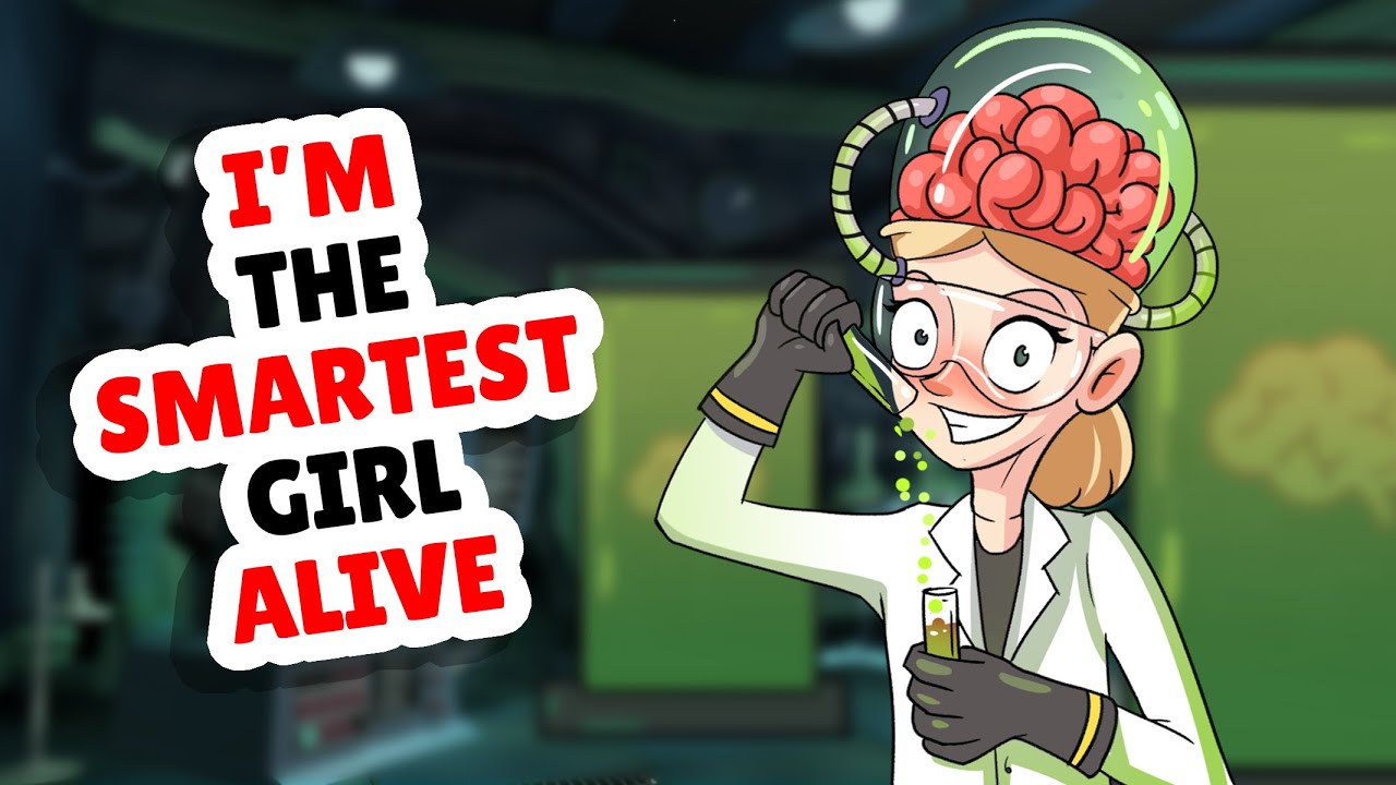 I'm The Smartest Girl Alive - YouTube