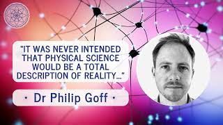 Philip Goff (clip) – Galileo’s Philosophical Revolution : The New ...