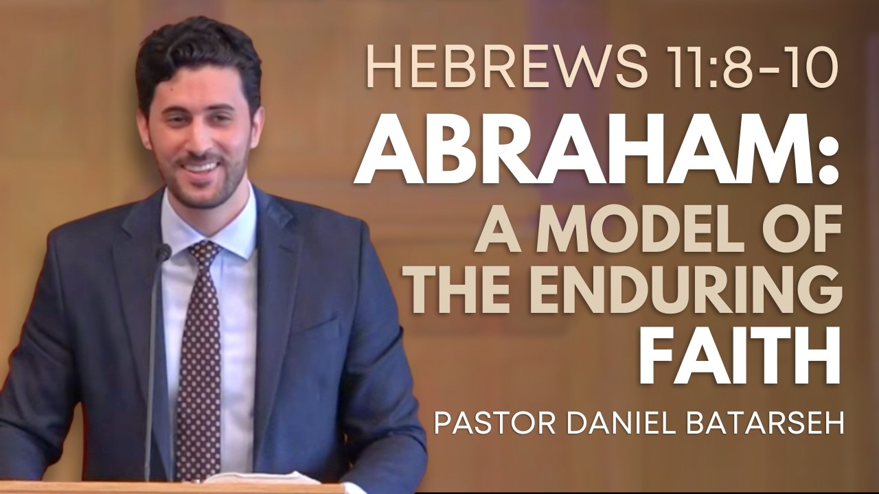 Abraham: A Model of The Enduring Faith | Hebrews 11:8-10 | Pastor ...