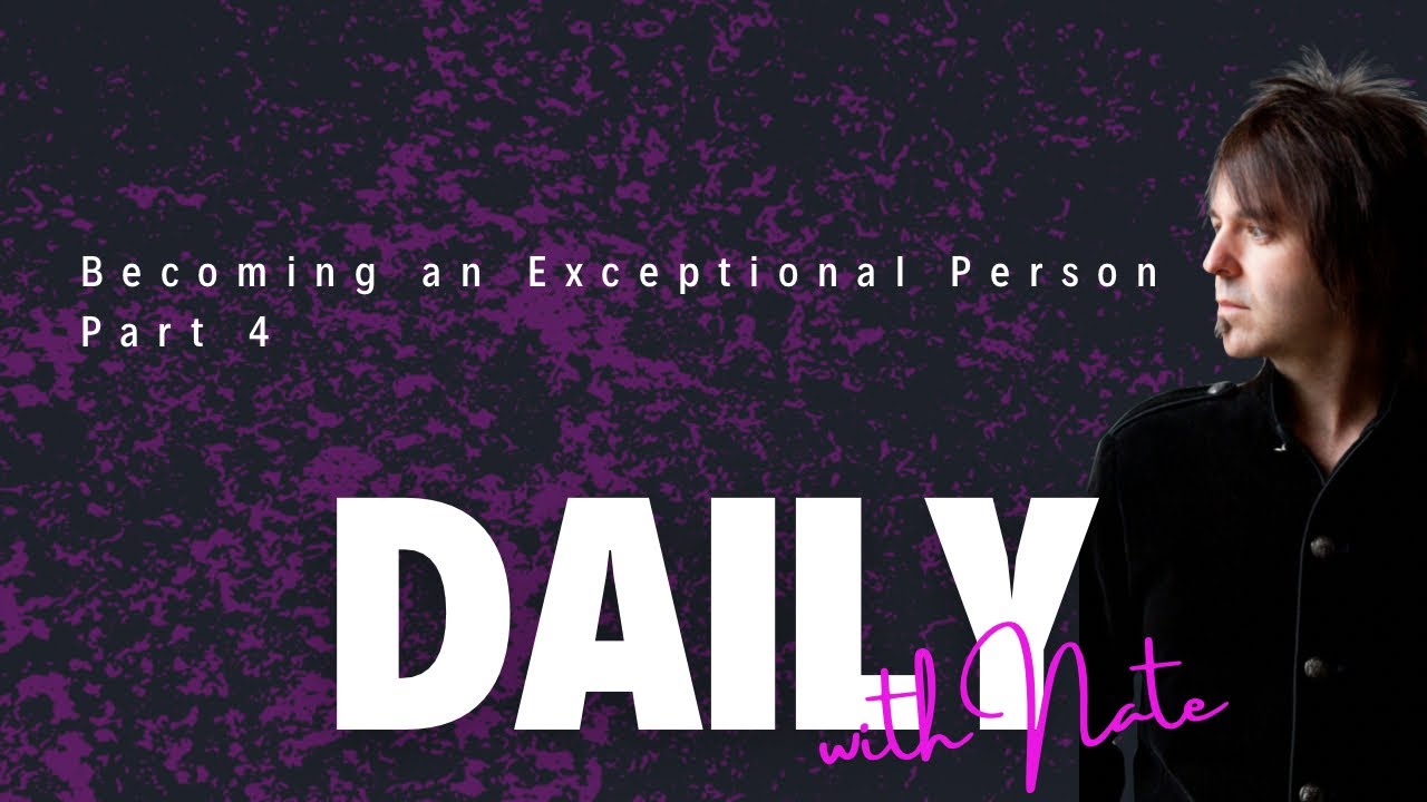 DAILY with Nate: Becoming an Exceptional Person - YouTube