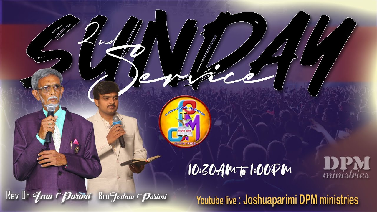 SUNDAY 2nd service //Issac parimi//Joshua parimi // DPM Ministries ...