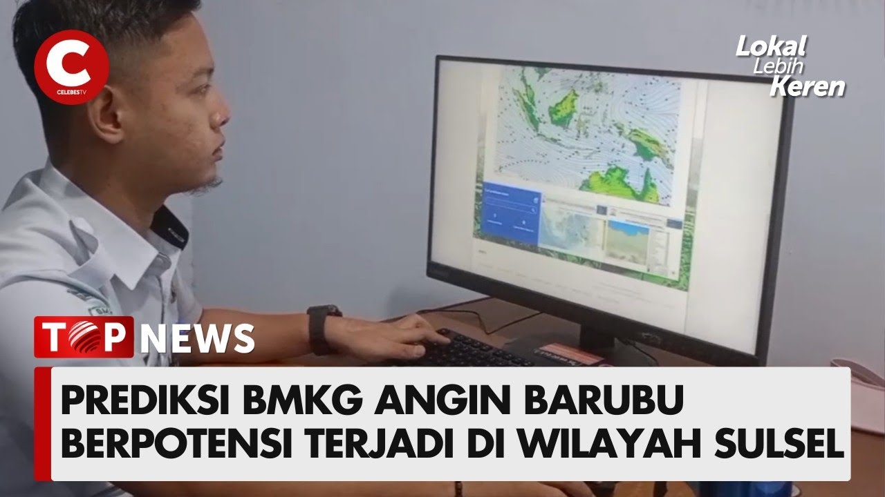 PREDIKSI BMKG ANGIN BARUBU BERPOTENSI TERJADI DI WILAYAH SULSEL - YouTube