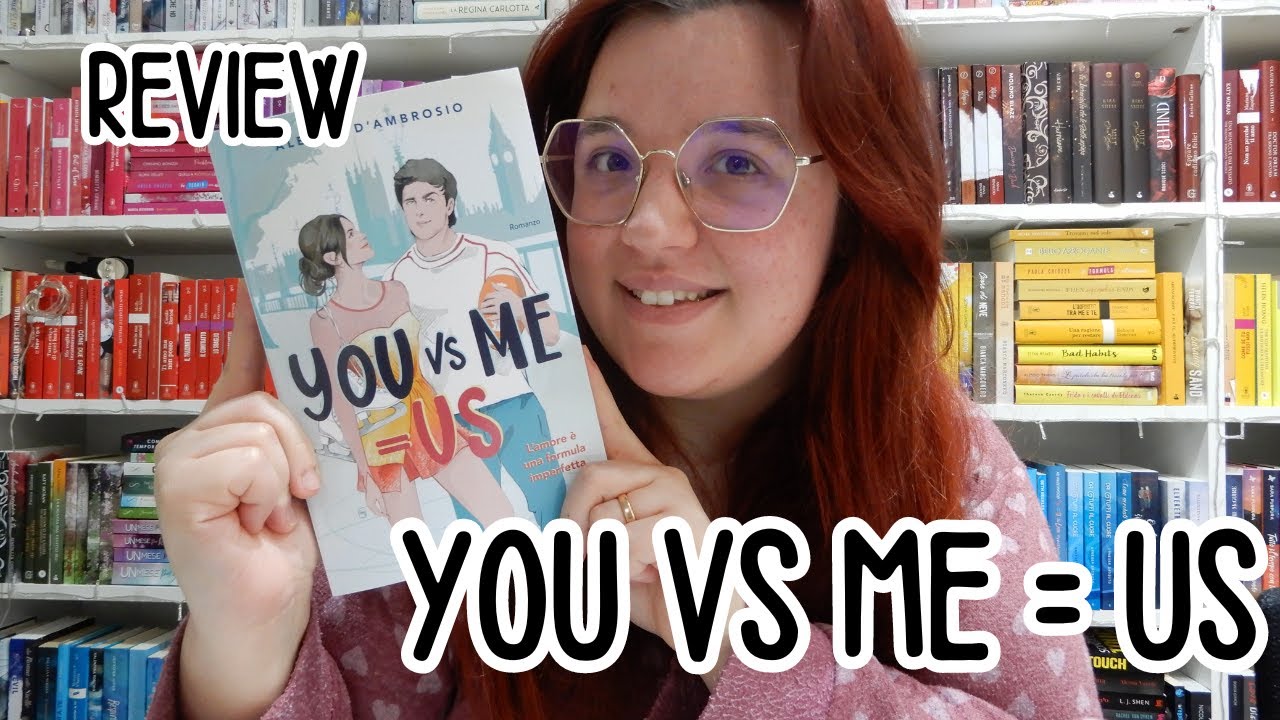 YOU vs ME US di Alessia D'Ambrosio | #bookreview - YouTube